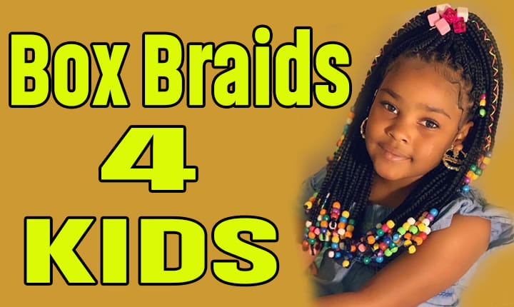 Expert-Approved Box Braids for Kids : 100+ Styles for Playground to Parties - Curly Craze